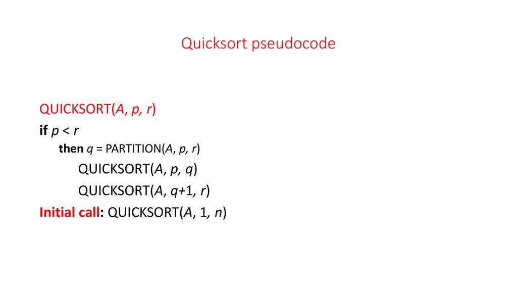 Partition Pseudo Code Partition Arr Pq Arr Pq Pivotarr P Ip For Jp1 To Q Do If Arr J